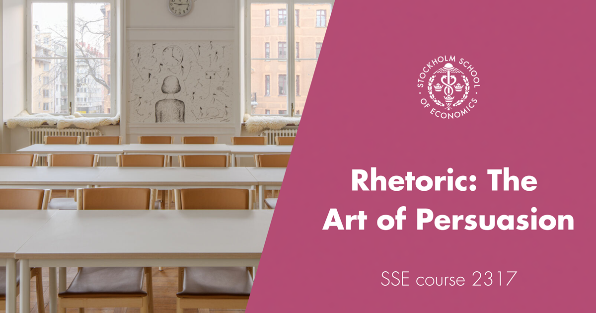 Introducing "Rhetorics: The Art of Persuasion" - hhs.se - Stockholm ...